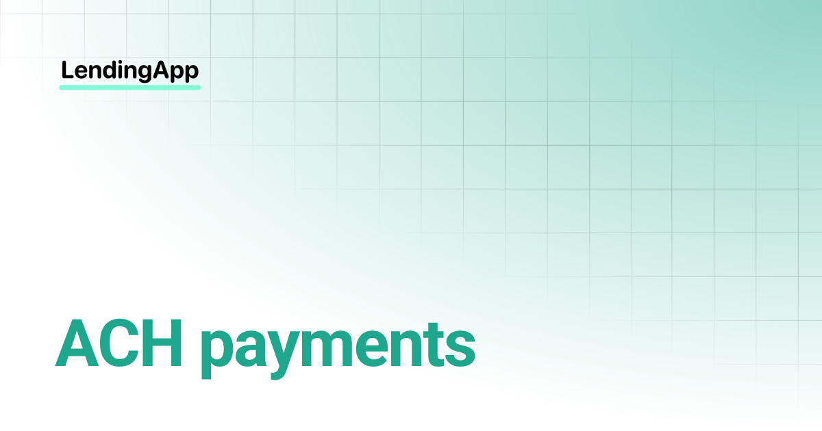 ACH payments | LendingApp
